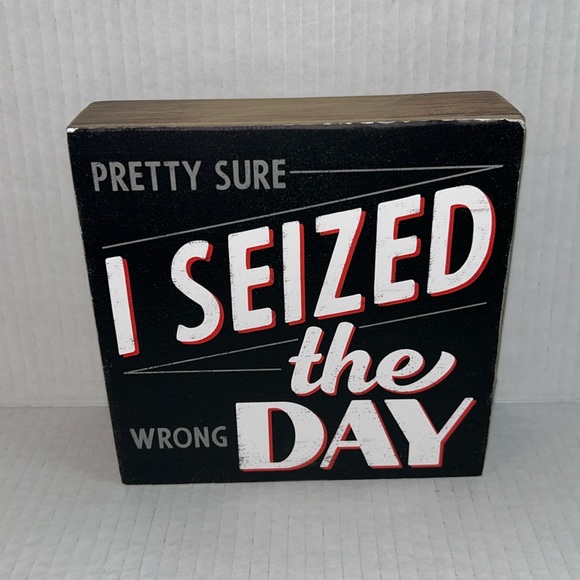 Open Road Brands | Wall Decor | Open Road Brands Pretty Sure I Seized ...